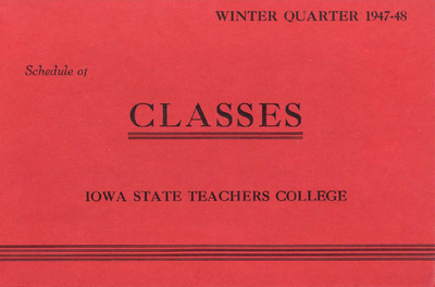 "Iowa State Teachers College Schedule of Classes, Winter 1947-48" by ...